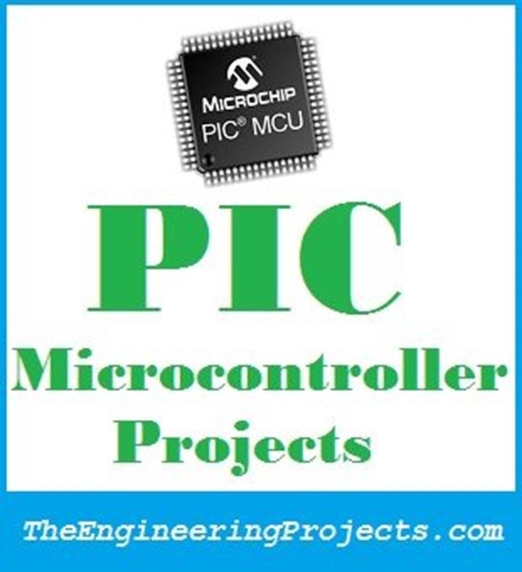 PIC Microcontroller Projects - The Engineering Projects