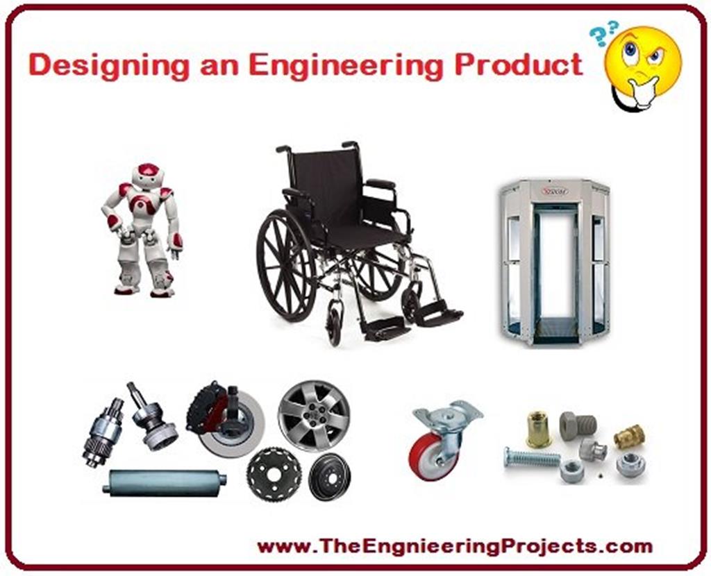 How to Design an Engineering Product - The Engineering Projects