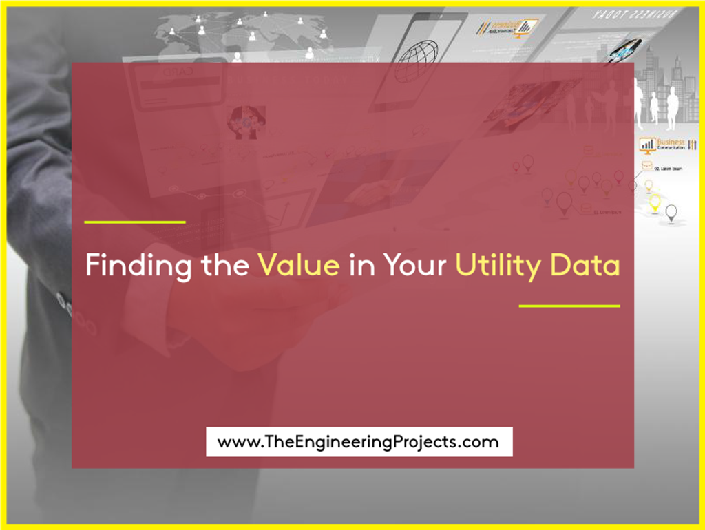 Finding the Value in Your Utility Data - The Engineering Projects