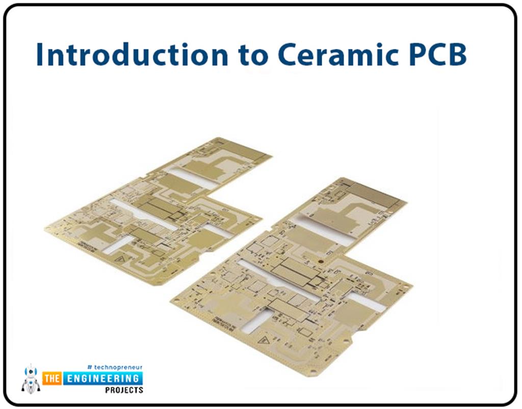 Introduction to Ceramic Printed Circuit Board - The Engineering Projects