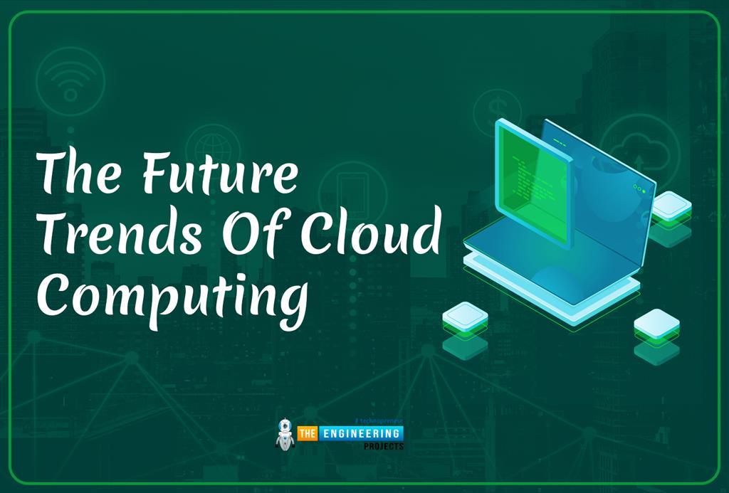 What is Cloud Computing? - The Engineering Projects