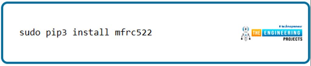 Interface RFID Module RC522 with Raspberry Pi 4 - The Engineering Projects