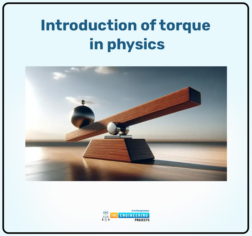 Introduction to Torque in Physics - The Engineering Projects