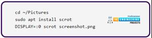 Taking a screenshot in Raspberry pi 4 - The Engineering Projects