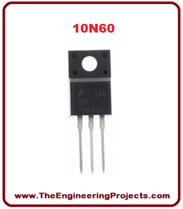 Introduction to 10N60 - The Engineering Projects