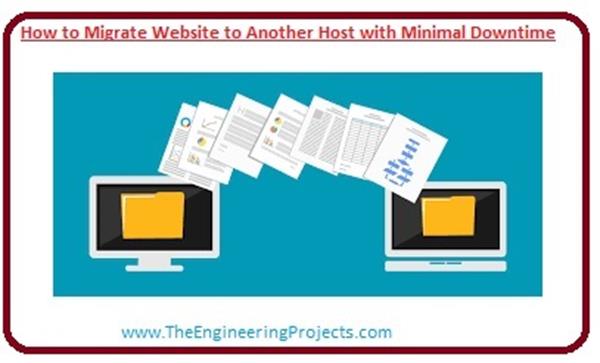 How to Migrate Website to Another Host with Minimal Downtime - The Engineering Projects