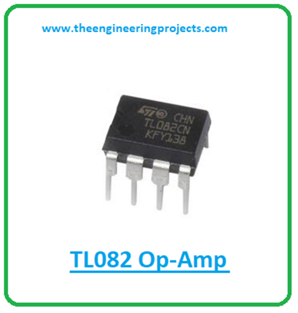 TL082 Op-Amp Datasheet, Pinout, Feature & Applications - The ...