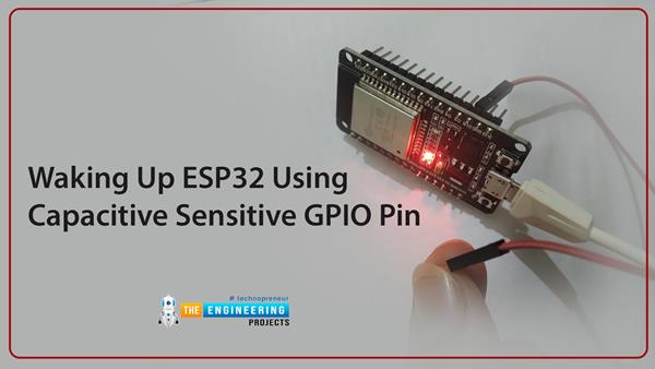 ESP32 Low Power Modes - The Engineering Projects
