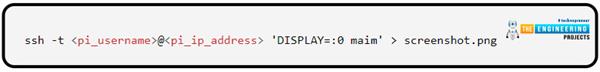Taking a screenshot in Raspberry pi 4 - The Engineering Projects