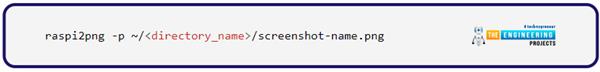 Taking a screenshot in Raspberry pi 4 - The Engineering Projects
