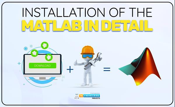 Installation of MATLAB Software - The Engineering Projects