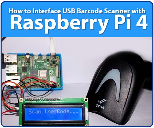 Interface USB Barcode Scanner with Raspberry Pi 4 - The Engineering ...