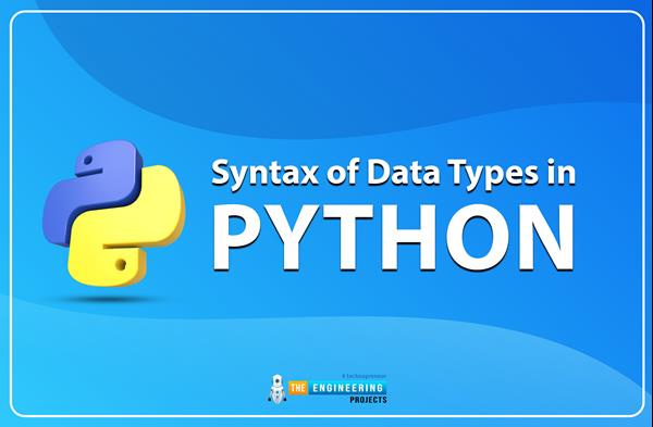Python DataTypes - The Engineering Projects