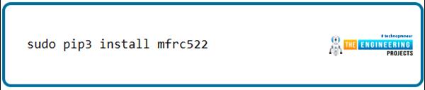 Interface RFID Module RC522 with Raspberry Pi 4 - The Engineering Projects