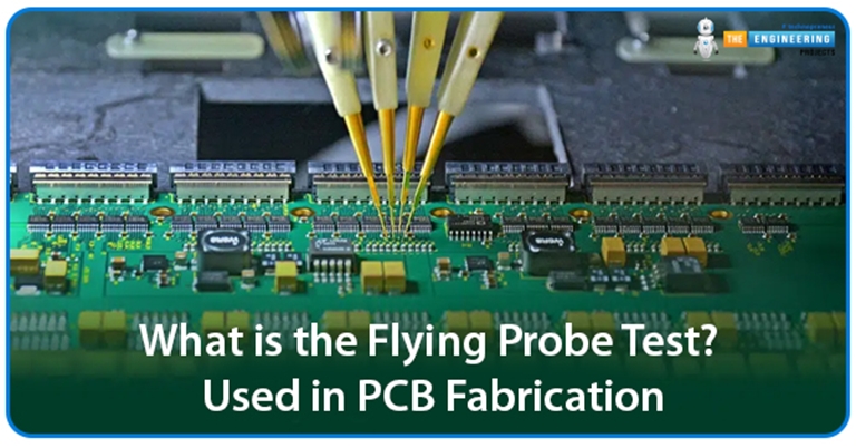 What is the Flying Probe Test? Used in PCB Fabrication - The ...
